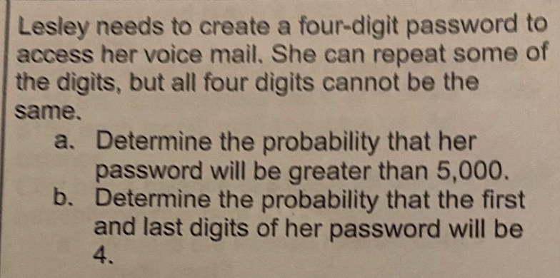 Solved Lesley needs to create a four-digit password to | Chegg.com