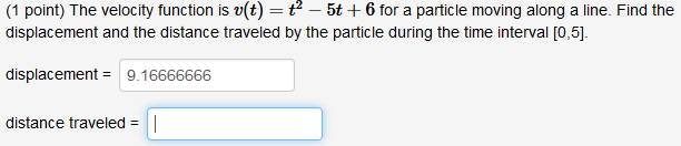 Solved 1 Point The Velocity Function Is V T ť 5t 6