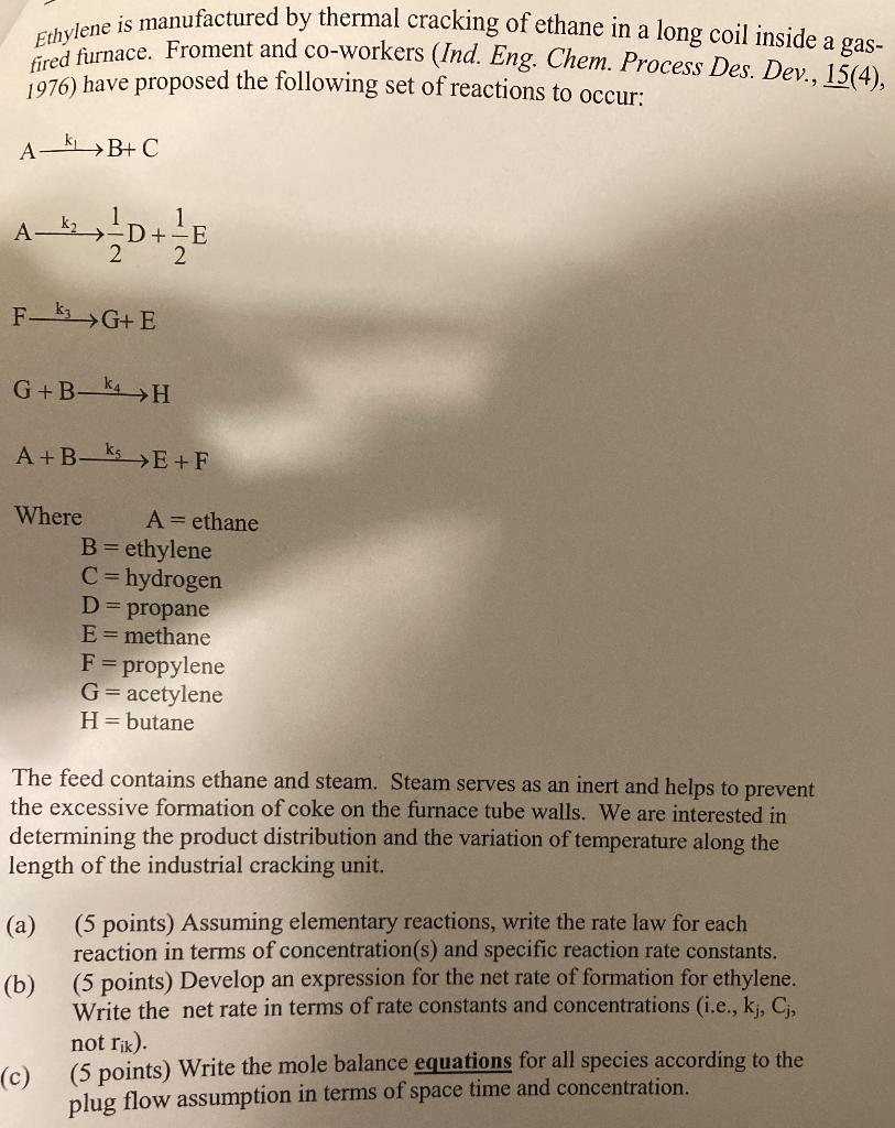 Solved Ethylene is manufactured by thermal cracking of | Chegg.com