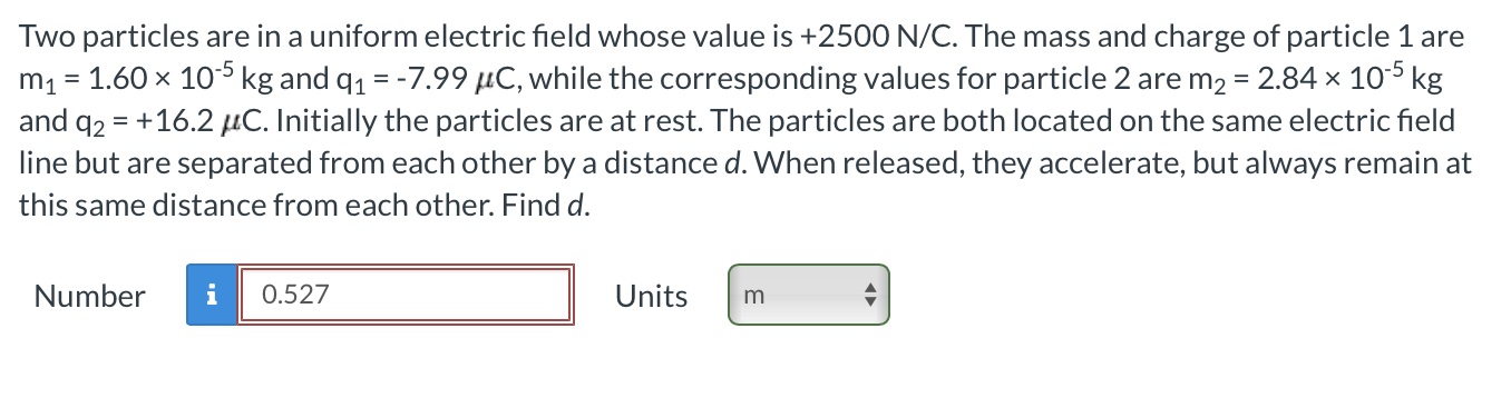 Solved Two particles are in a uniform electric field whose | Chegg.com