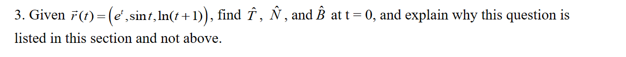 Solved I get how to solve T but how do i solve N and B. | Chegg.com