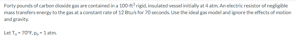 Solved Determine the Change in Exergy of the gas, in Btu | Chegg.com