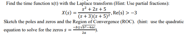 Solved Find the time function x(t) with the Laplace | Chegg.com