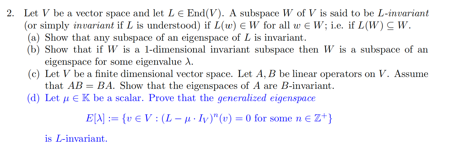 Solved 2. Let V be a vector space and let L∈End(V). A | Chegg.com Solved 2. Let V be a vector space and let L∈End(V). A | Chegg.com