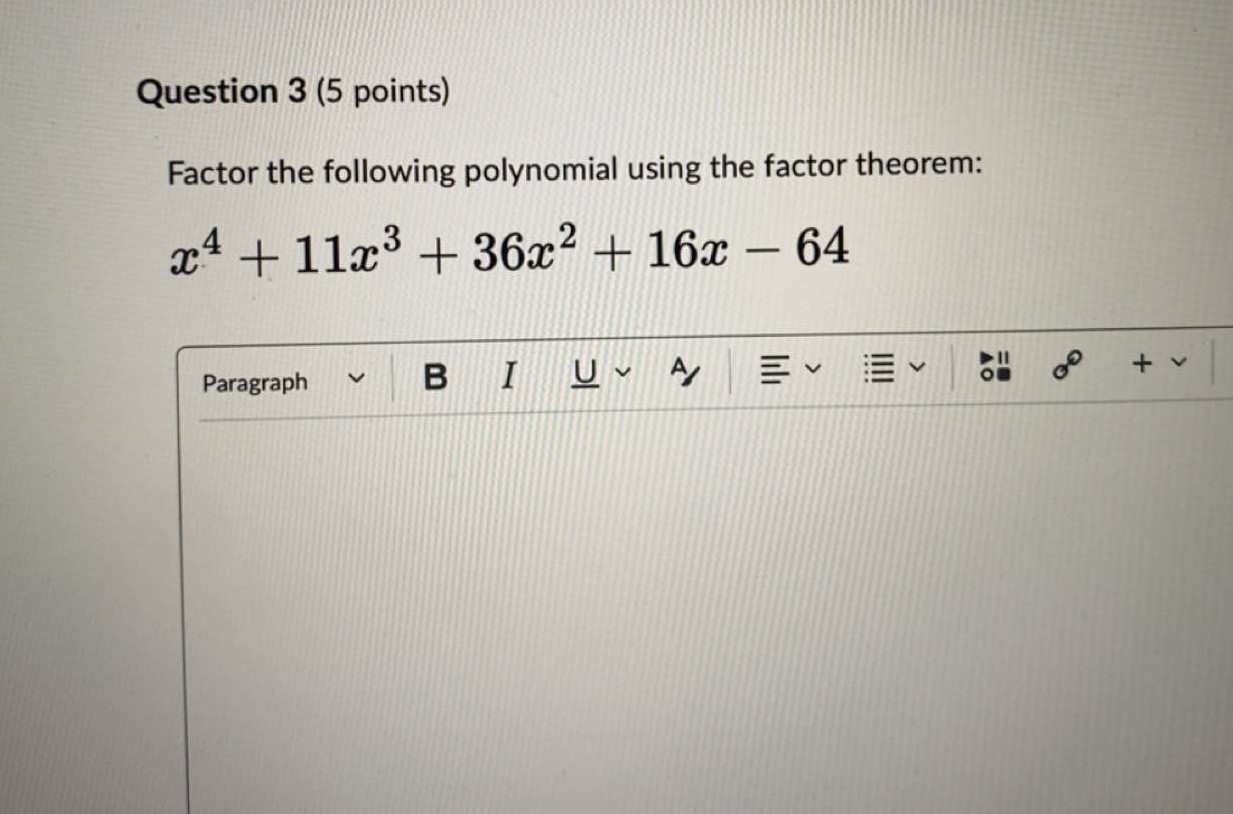Solved Factor the following polynomial using the factor | Chegg.com