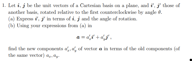 Solved 1. Let i, j be the unit vectors of a Cartesian basis | Chegg.com