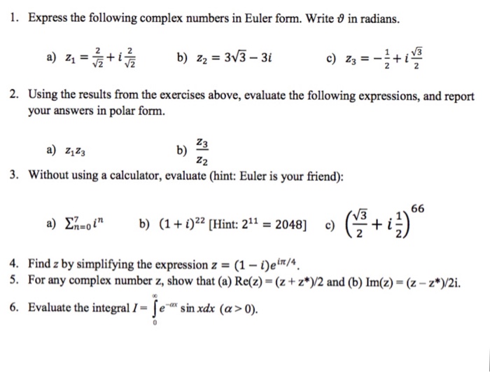 Solved 1. Express the following complex numbers in Euler | Chegg.com