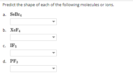 Solved Predict the shape of each of the following molecules | Chegg.com
