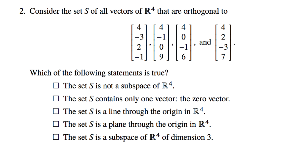Solved 2. Consider the set S of all vectors of R4 that are | Chegg.com