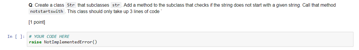 Solved Q: Create a class Str that subclasses str. Add a | Chegg.com