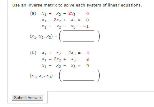 Solved Use an inverse matrix to solve each system of linear | Chegg.com