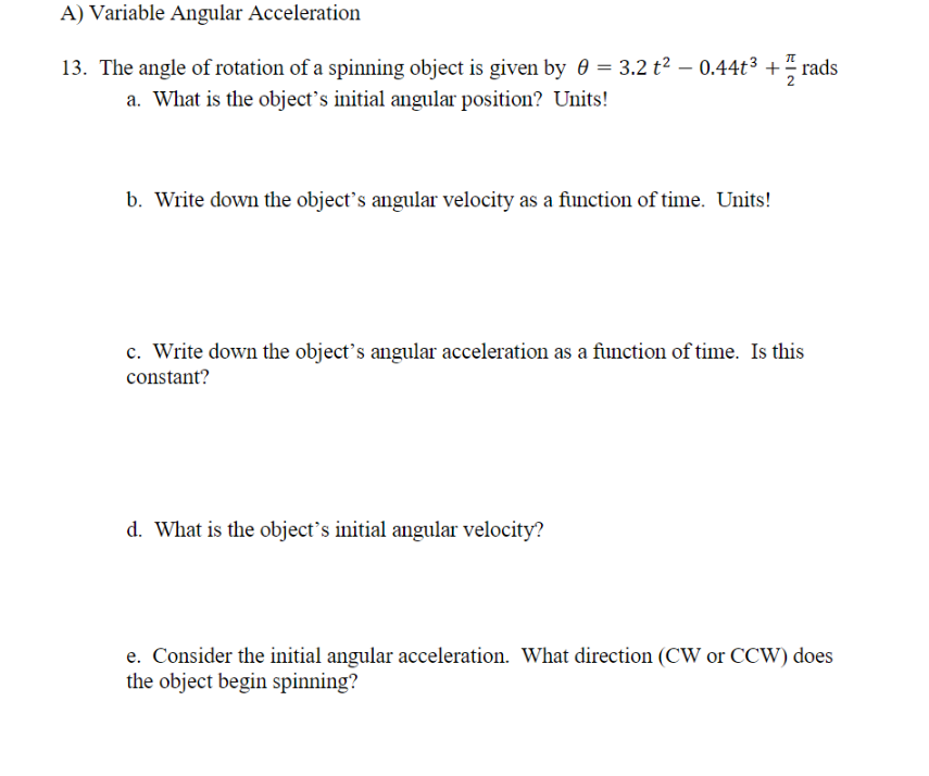 Solved A) Variable Angular Acceleration 7T rads 13. The | Chegg.com