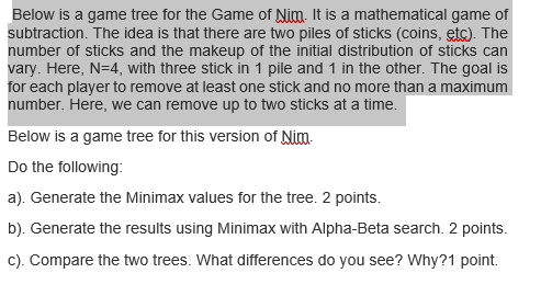 Below is a game tree for the Game of Nim. It is a | Chegg.com