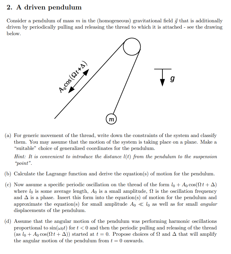 Solved 2. A driven pendulum Consider a pendulum of mass m in | Chegg.com