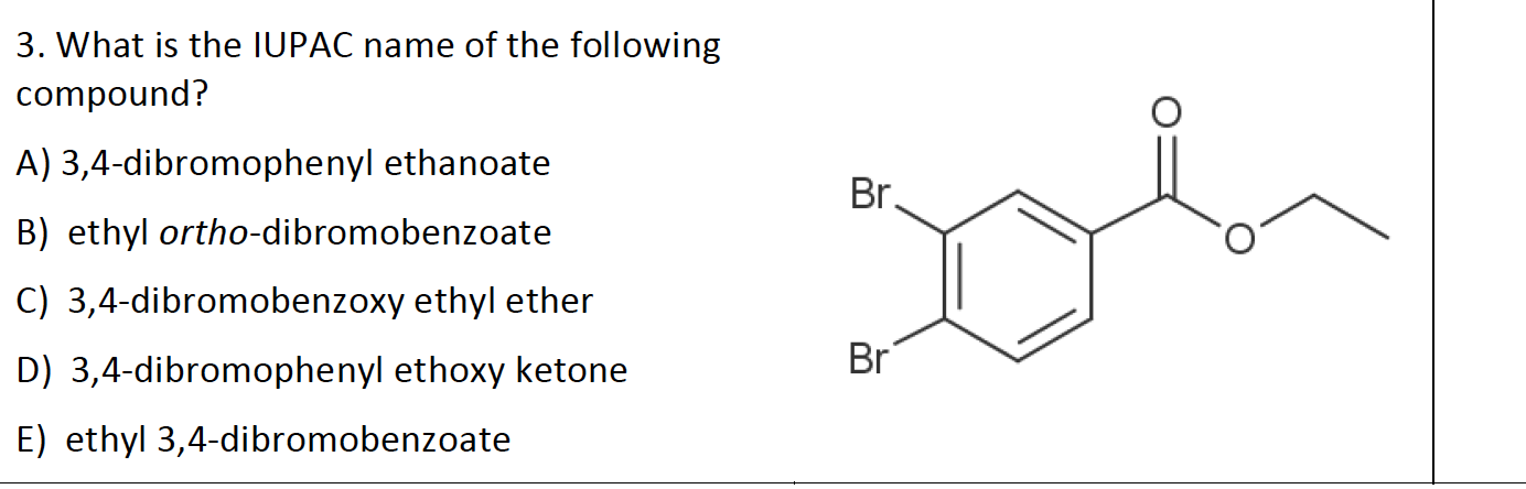 Solved Br 3. What is the IUPAC name of the following | Chegg.com