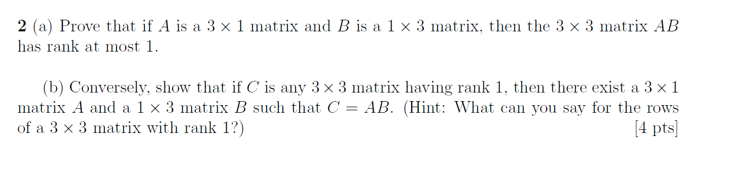 Solved 2 (a) Prove that if A is a 3 x 1 matrix and B is a 1 | Chegg.com