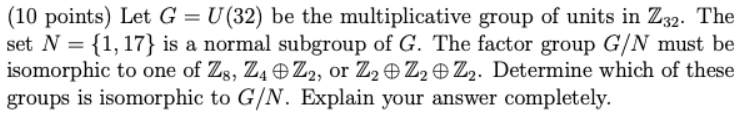 Solved (10 points) Let G=U(32) be the multiplicative group | Chegg.com