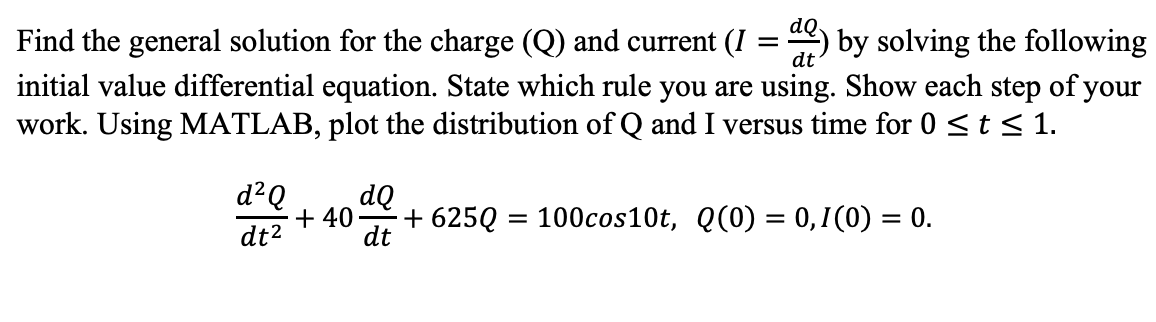 Solved dt Find the general solution for the charge (Q) and | Chegg.com