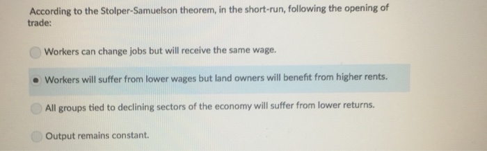 Solved According to the Stolper-Samuelson theorem, in the | Chegg.com