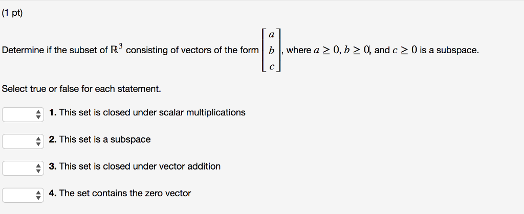 Solved 1 pt) Determine if the subset of R3 consisting of | Chegg.com