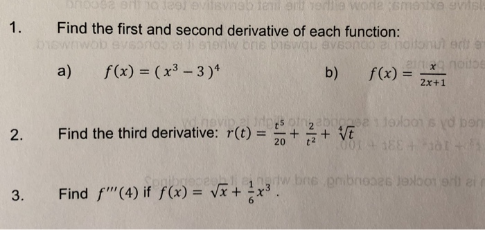 Solved 1. Find the first and second derivative of each | Chegg.com