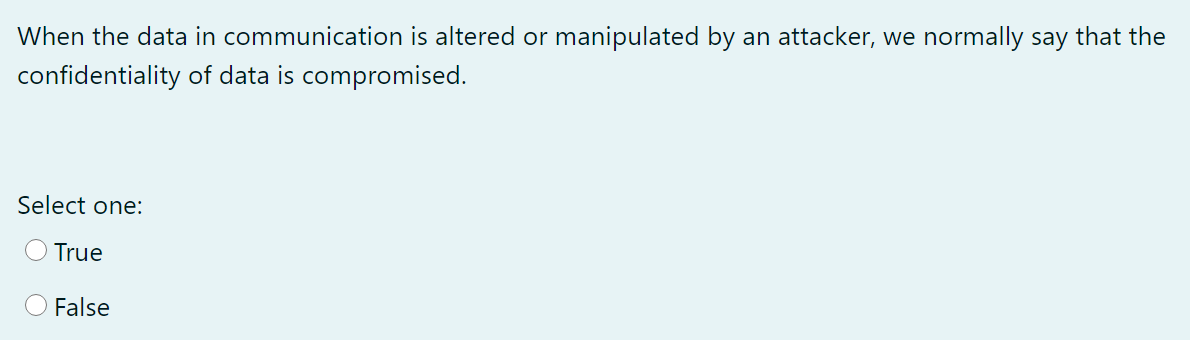 Solved When the data in communication is altered or | Chegg.com