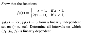 Solved Show that the functions f1(x)={x−1,2(x−1), if x≥1, if | Chegg.com