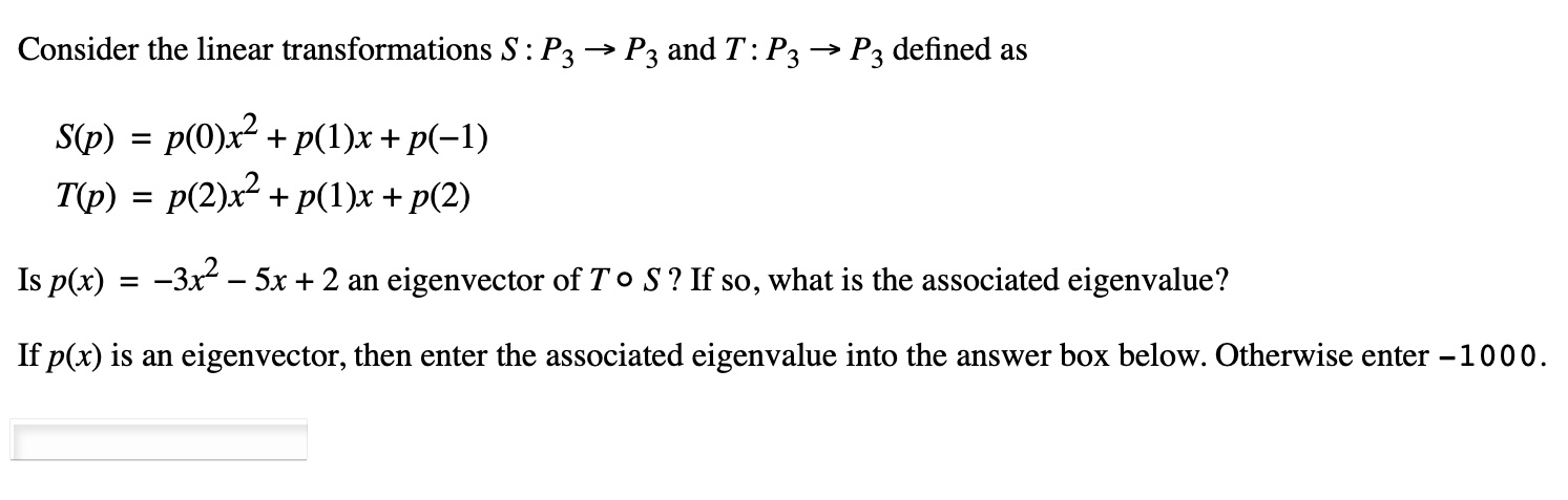 Solved Consider the linear transformations S:P3→P3 ﻿and | Chegg.com