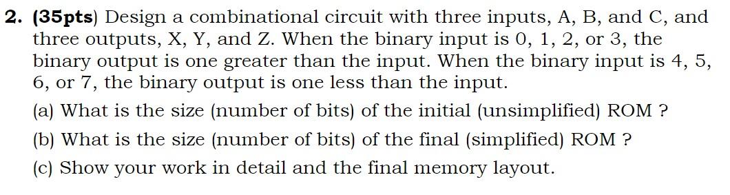 Solved 2 35pts Design A Combinational Circuit With Three