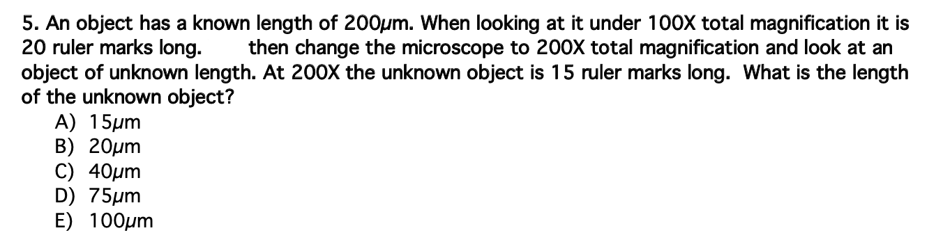 Solved 5. An object has a known length of 200um. When | Chegg.com
