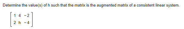 Solved Determine the value(s) ﻿of h ﻿such that the matrix is | Chegg.com