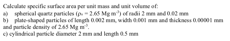 Solved Calculate specific surface area per unit mass and | Chegg.com