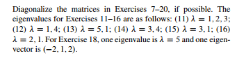 Solved Diagonalize the matrices in Exercises 7-20, if | Chegg.com
