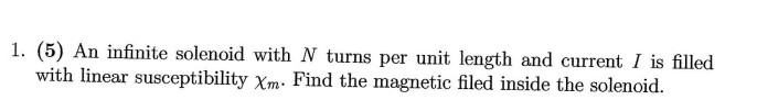 Solved 1. (5) An infinite solenoid with N turns per unit | Chegg.com