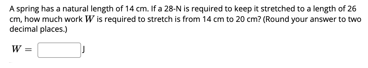 Solved A spring has a natural length of 14 cm. If a 28-N is | Chegg.com