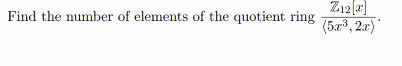 Solved Find the number of elements of the quotient ring | Chegg.com