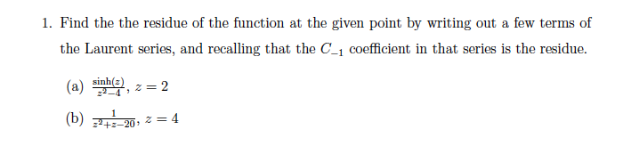 Solved 1. Find the the residue of the function at the given | Chegg.com