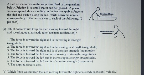 Solved A sled on ice moves in the ways described in the | Chegg.com