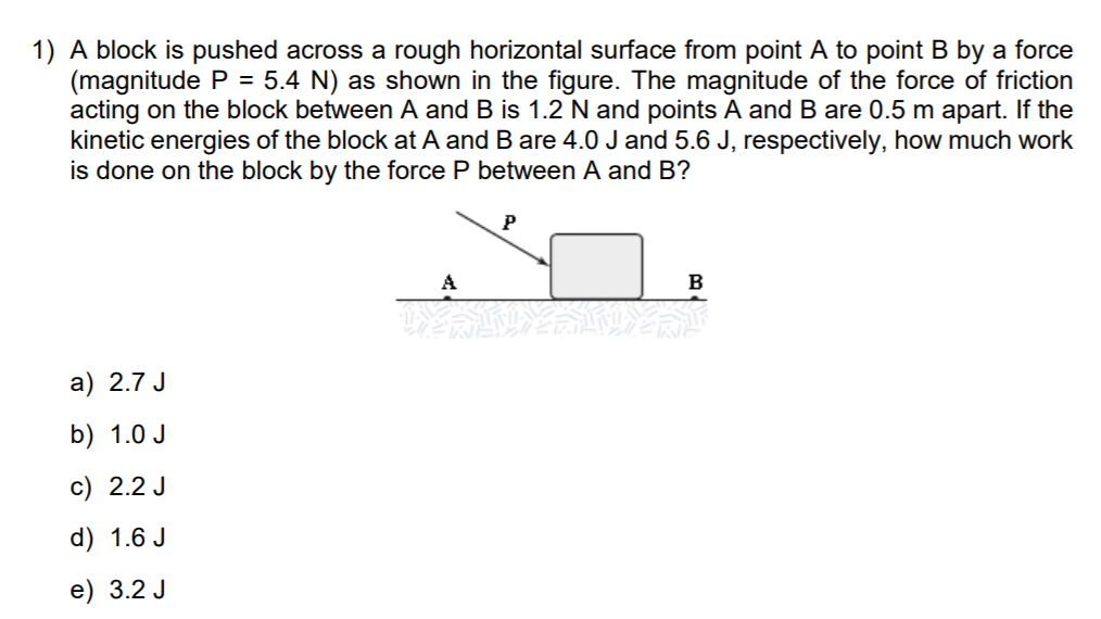Solved 1) A block is pushed across a rough horizontal | Chegg.com