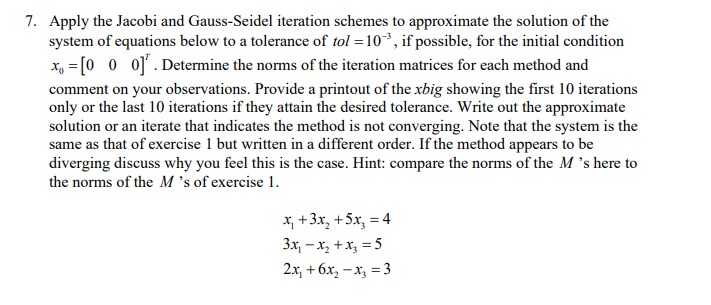 Solved Apply the Jacobi and Gauss-Seidel iteration schemes | Chegg.com