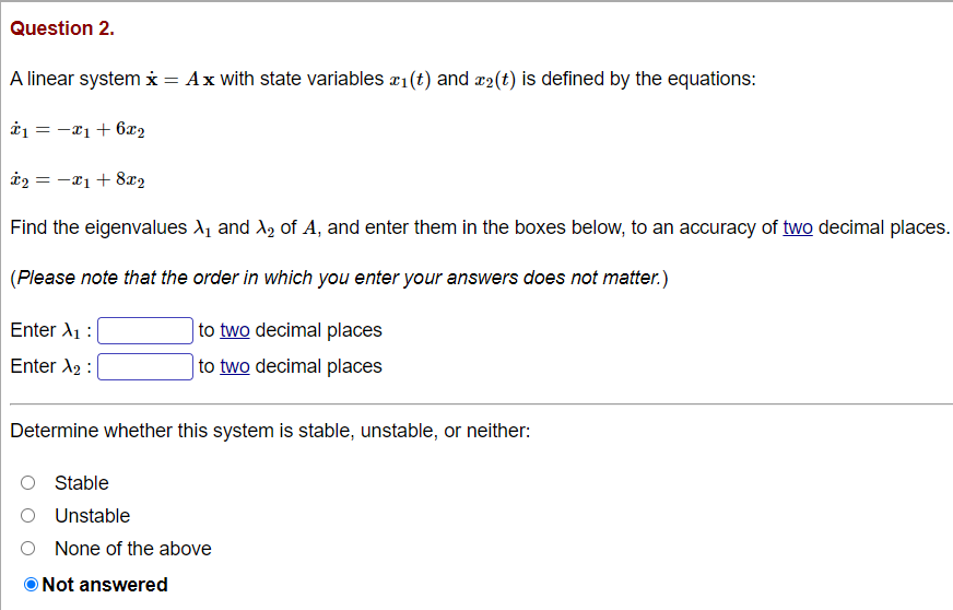Solved Question 2. A linear system x = Ax with state | Chegg.com