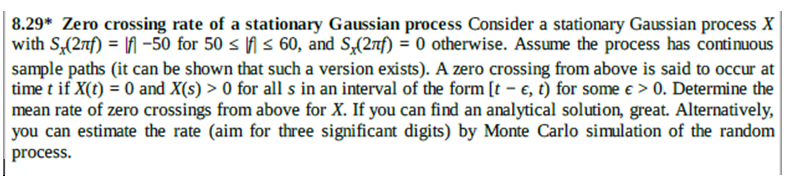 Solved 8.29* Zero crossing rate of a stationary Gaussian | Chegg.com