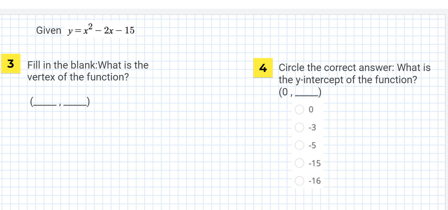 Solved Given y=x2−2x−15 Fill in the blank:What is the 4 | Chegg.com