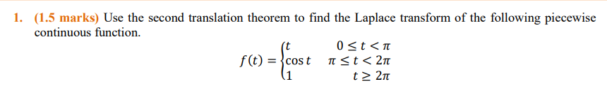 Solved 1. (1.5 marks) Use the second translation theorem to | Chegg.com