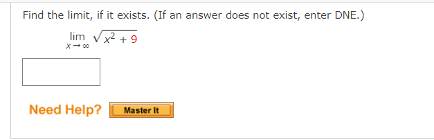 Solved Find the limit, if it exists. (If an answer does not | Chegg.com
