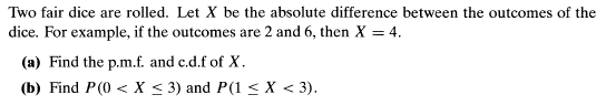 Solved Two fair dice are rolled. Let X be the absolute | Chegg.com