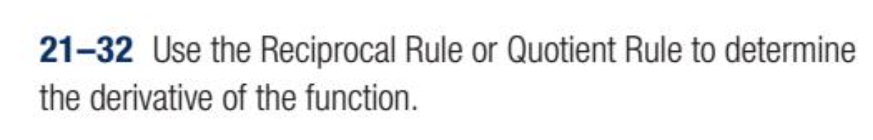 Solved 21-32 Use the Reciprocal Rule or Quotient Rule to | Chegg.com