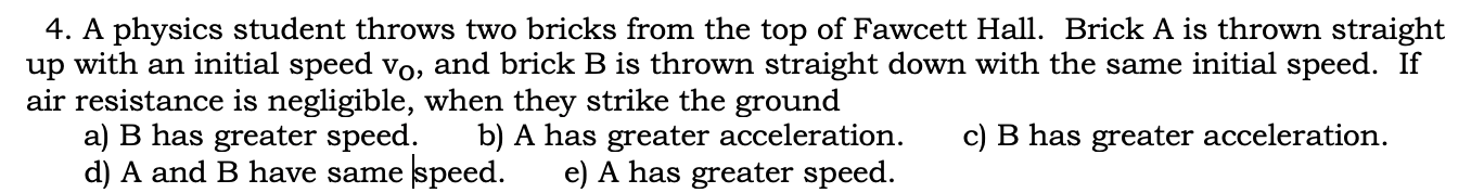 Solved 4. A physics student throws two bricks from the top | Chegg.com