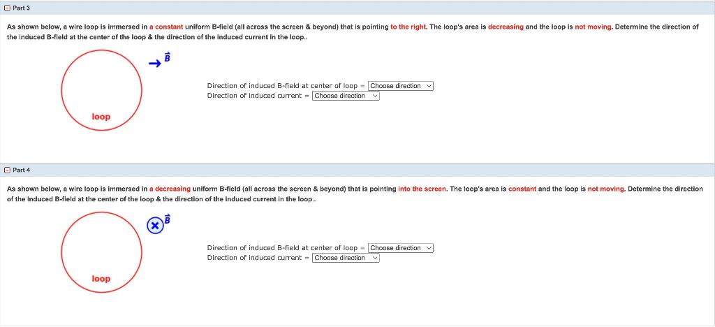 Solved Direction of induced B-field at center of loop = | Chegg.com