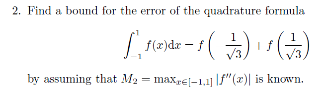Solved 2. Find a bound for the error of the quadrature | Chegg.com
